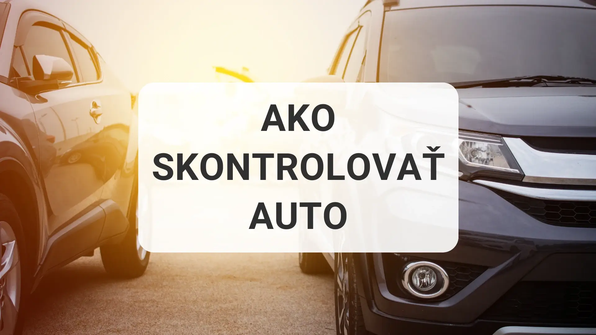 Ako skontrolovať auto (2026) Overenie VIN vozidla